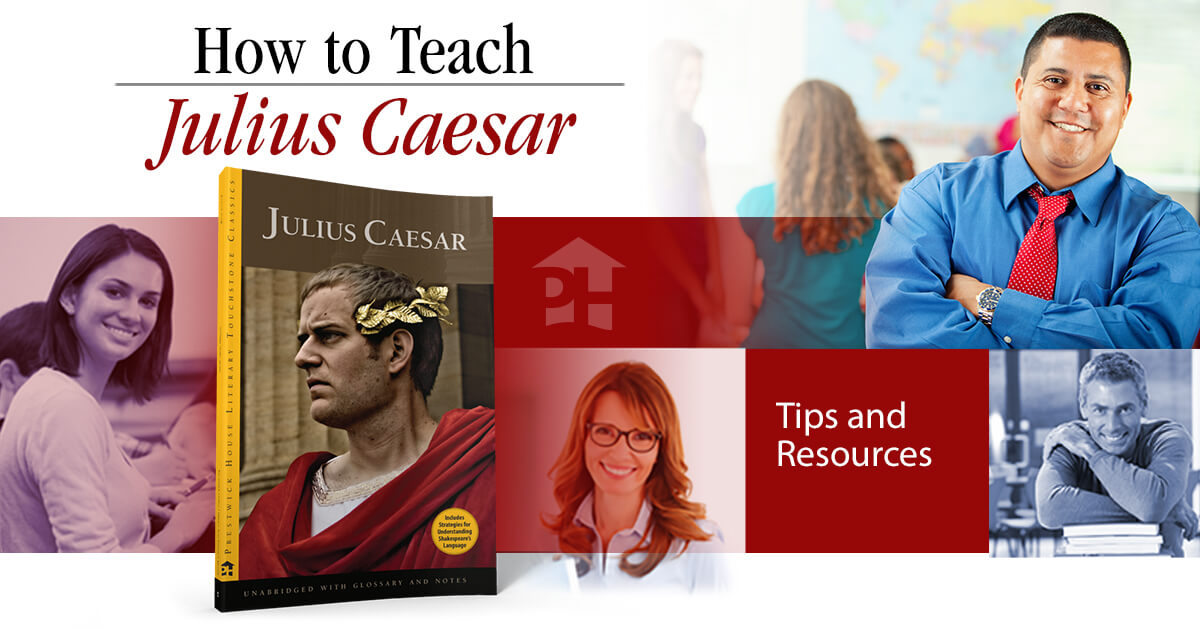 How to Teach Julius Caesar | Prestwick House